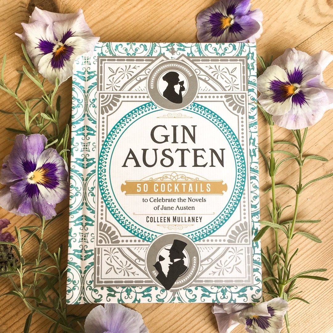 Gin Austen: 50 Cocktails to Celebrate the Novels of Jane Austen - Unio ...